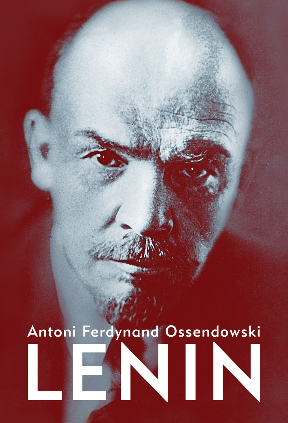 Lenin, Antoni Ferdynand Ossendowski | Wydawnictwa \ Zysk i s-ka | Tytuł ...